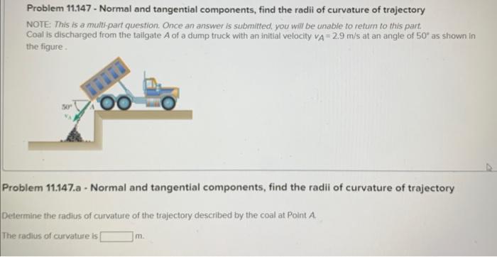 Solved Problem 11.147 - Normal and tangential components, | Chegg.com