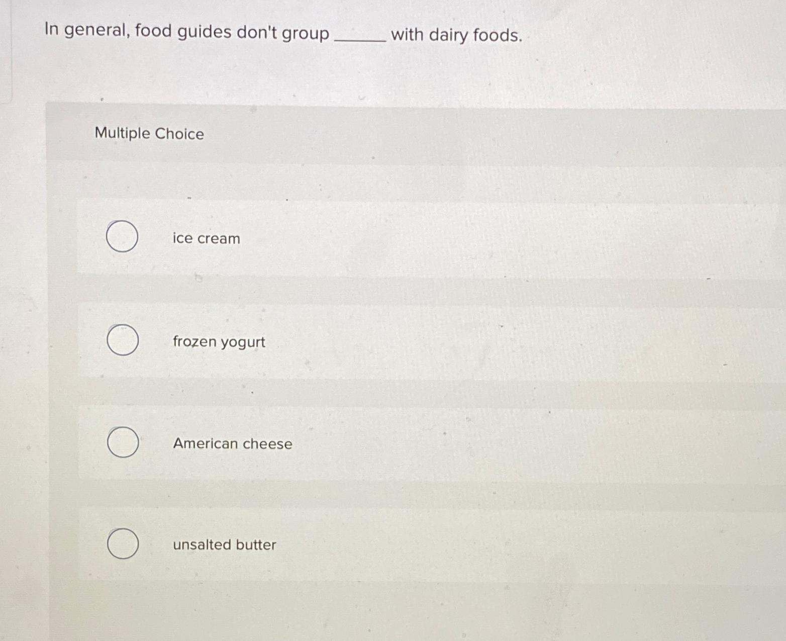 Solved In general, food guides don't groupwith dairy | Chegg.com