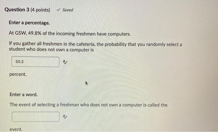 Solved Question 3 (4 points) Saved Enter a percentage. At | Chegg.com Solved Question 3 (4 points) Saved Enter a percentage. At | Chegg.com