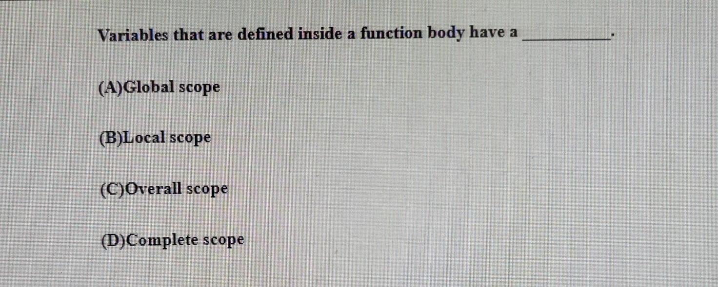Solved Variables that are defined inside a function body | Chegg.com