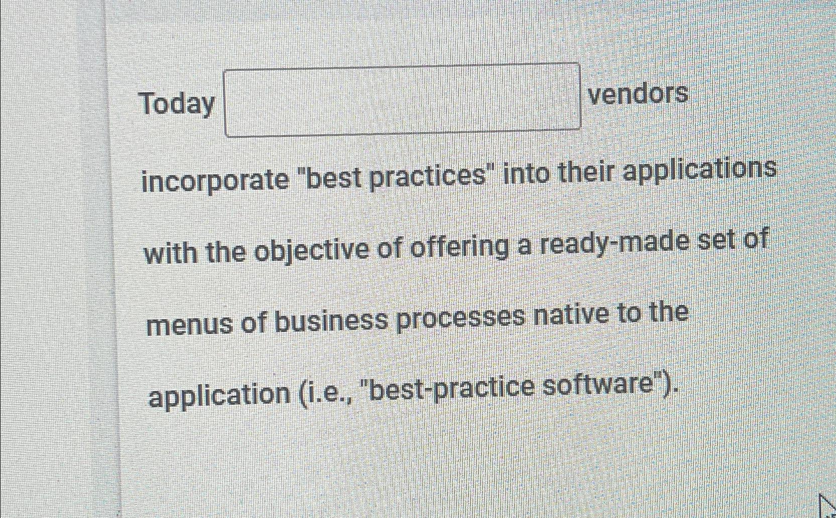 Solved Today endors incorporate "best practices" into their | Chegg.com