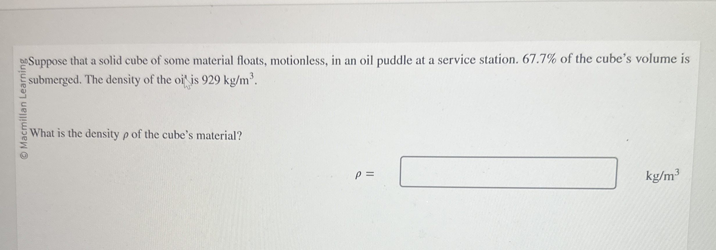 Solved ?an ﻿Suppose that a solid cube of some material | Chegg.com