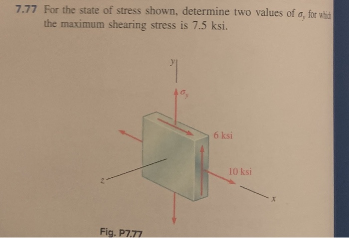 Solved 7.77 For the state of stress shown, determine two | Chegg.com