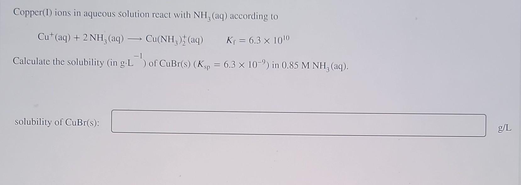 Solved Copper(I) ions in aqueous solution react with NH3(aq) | Chegg.com