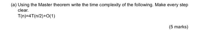 Solved (a) Using the Master theorem write the time | Chegg.com
