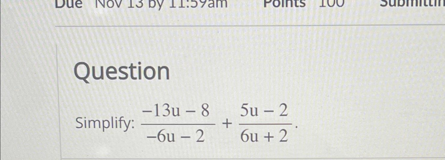 Solved QuestionSimplify: -13u-8-6u-2+5u-26u+2 | Chegg.com