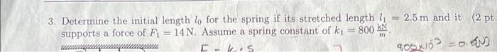 Solved Determine the initial length l0 for the spring if its | Chegg.com