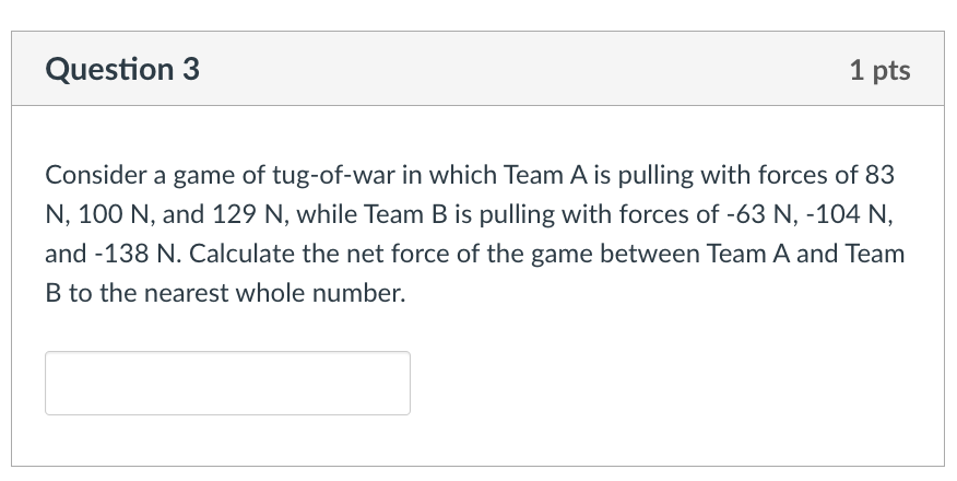 Solved Question 3Consider a game of tug-of-war in which Team | Chegg.com