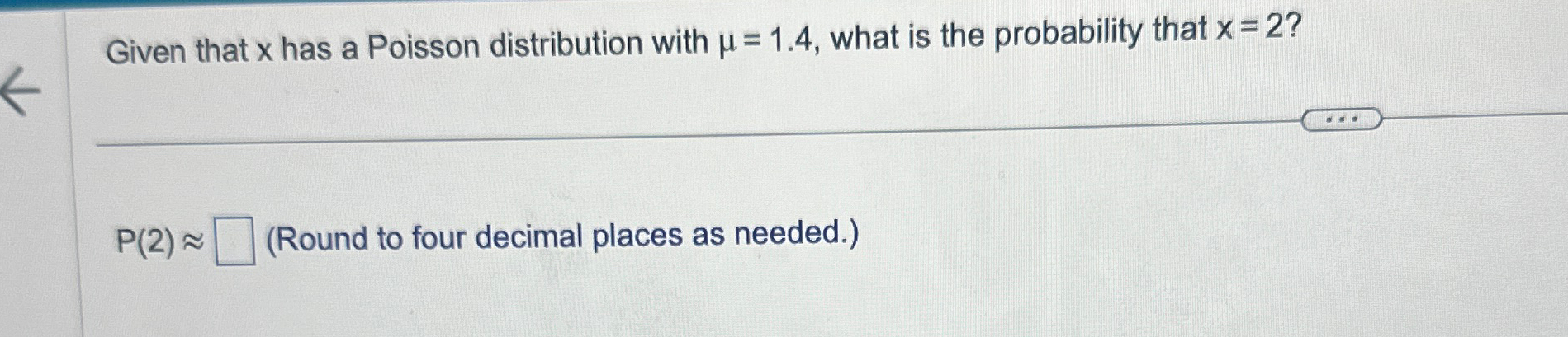Solved Given that x ﻿has a Poisson distribution with μ=1.4, | Chegg.com