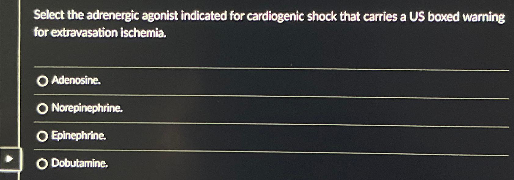 Solved Select the adrenergic agonist indicated for | Chegg.com