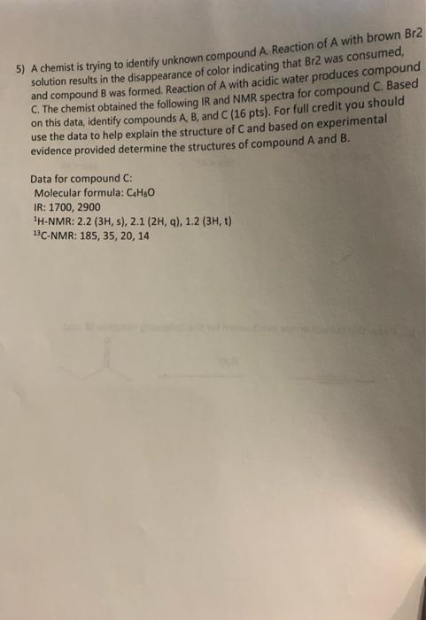 Solved 5) A chemist is trying to identify unknown compound | Chegg.com