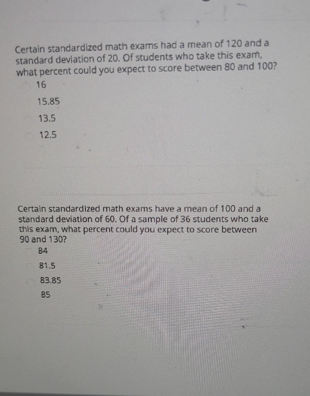 Solved Certain standardized math exams had a mean of 120 and | Chegg.com