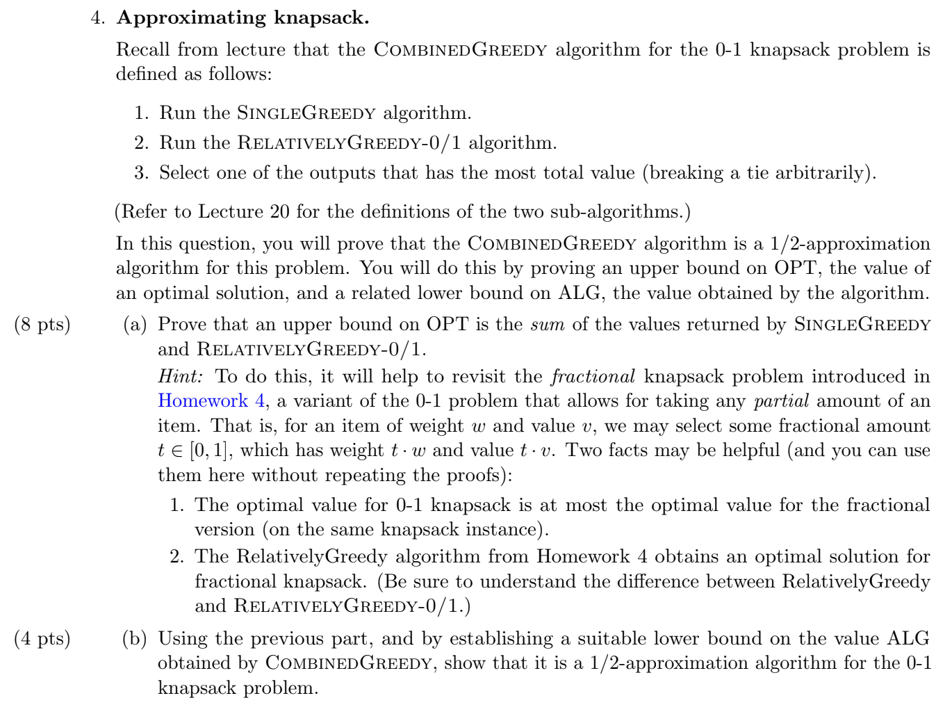 Solved 4. ﻿Approximating knapsack.Recall from lecture that | Chegg.com