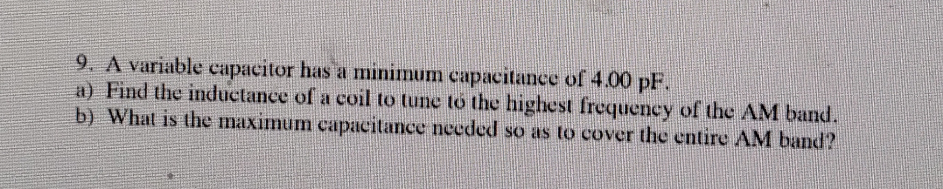 Solved A variable capacitor has a minimum capacitance of | Chegg.com