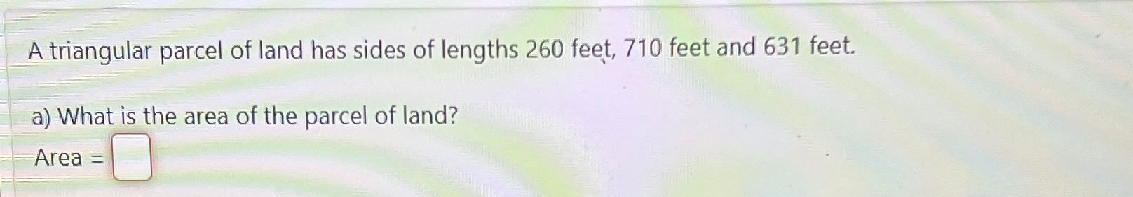 Solved A triangular parcel of land has sides of lengths 260 | Chegg.com