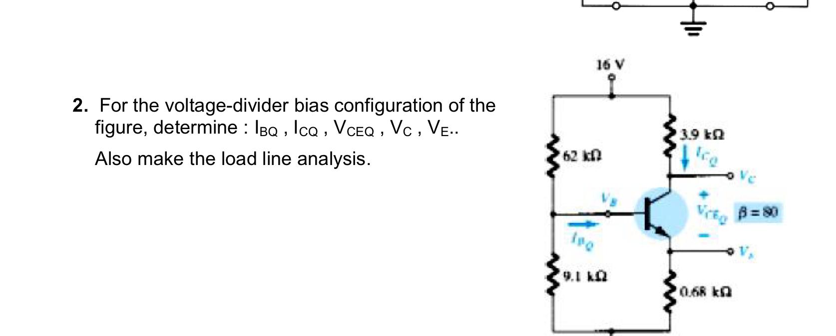 Solved For the voltage-divider bias configuration of the | Chegg.com