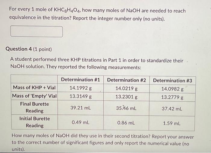 Solved For every 1 mole of KHC8H4O4, how many moles of NaOH | Chegg.com