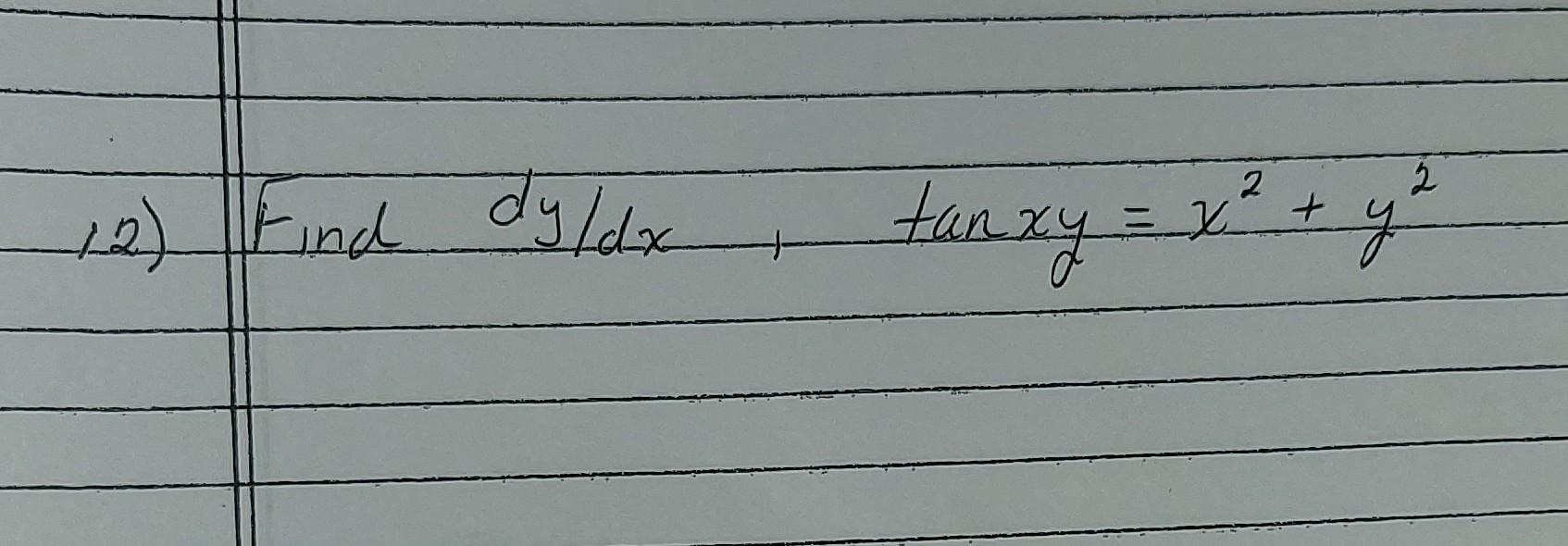 Solved tanxy=x2+y2 | Chegg.com