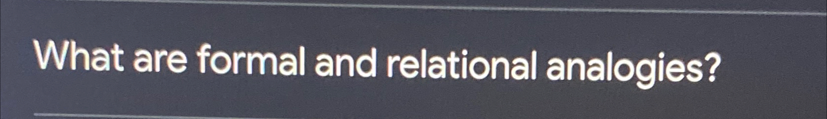 Solved What are formal and relational analogies? | Chegg.com