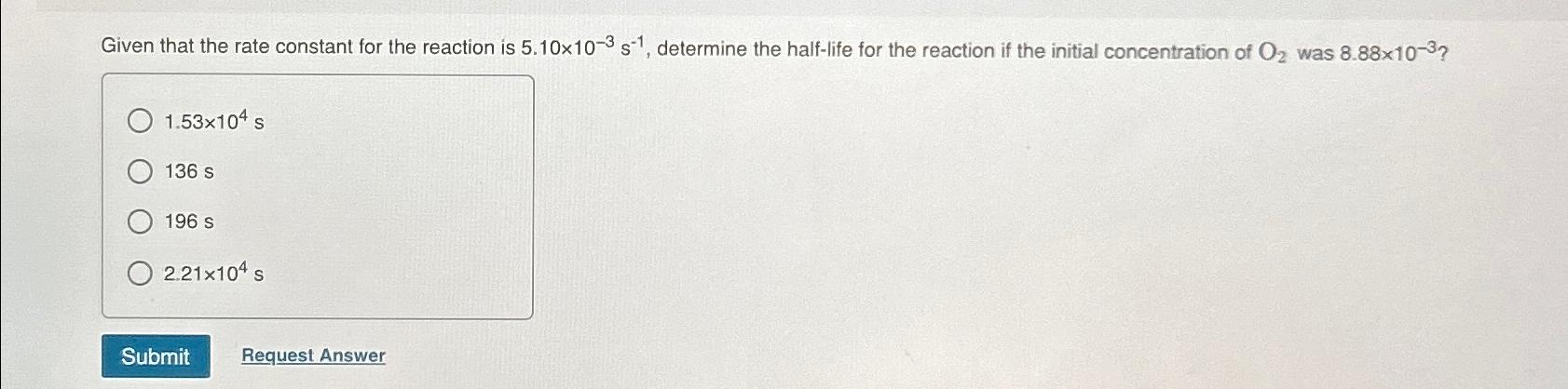 Solved Given that the rate constant for the reaction is | Chegg.com