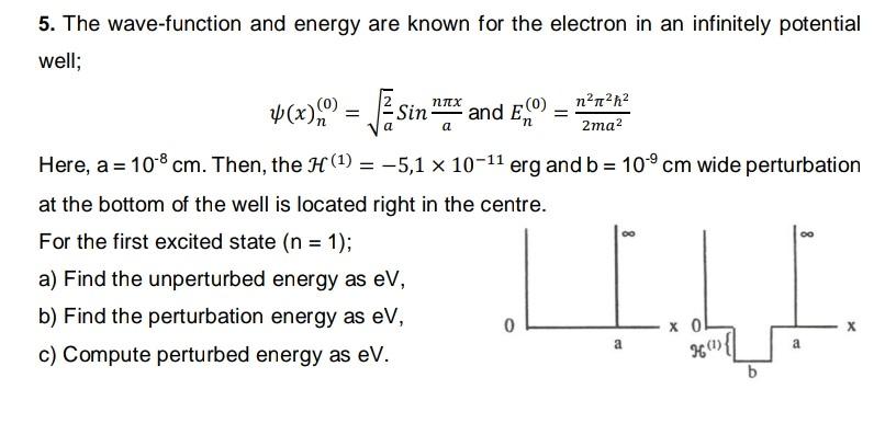 Solved 5. The wave-function and energy are known for the | Chegg.com