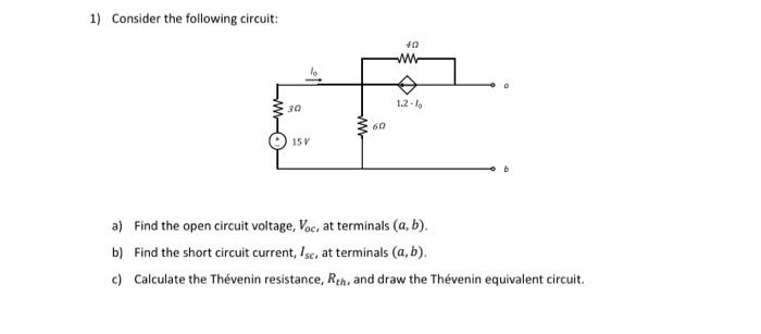 Solved 1) Consider the following circuit: a) Find the open | Chegg.com