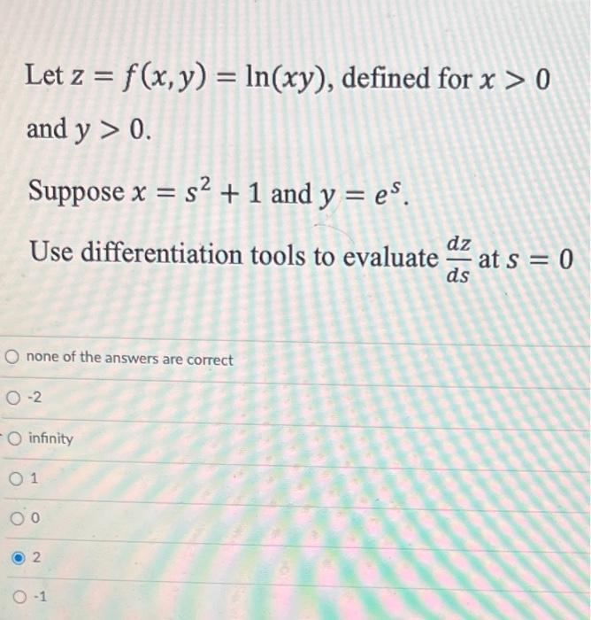 Solved Let z=f(x,y)=ln(xy), defined for x>0 and y>0. Suppose | Chegg.com