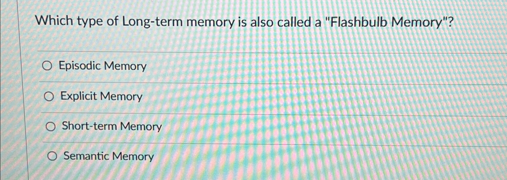 Solved Which type of Long-term memory is also called a | Chegg.com
