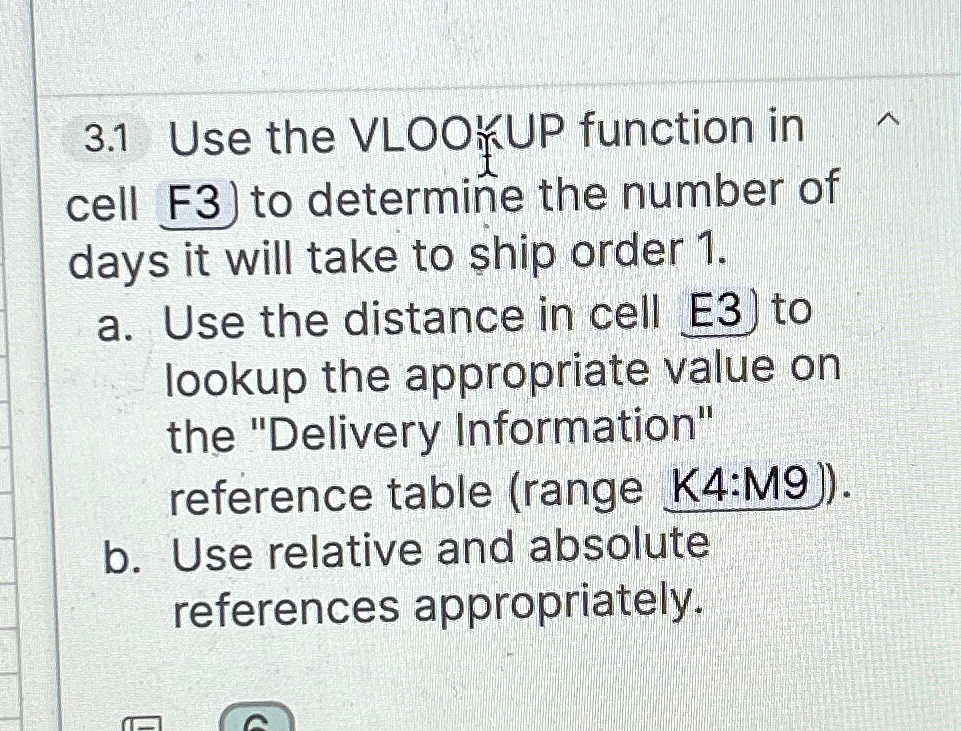 Solved 3.1 ﻿Use the VLOO I UP function in cell F3) ﻿to | Chegg.com