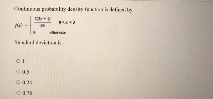 Solved Continuous probability density function is defined by | Chegg.com