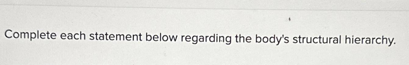 Solved Complete each statement below regarding the body's | Chegg.com
