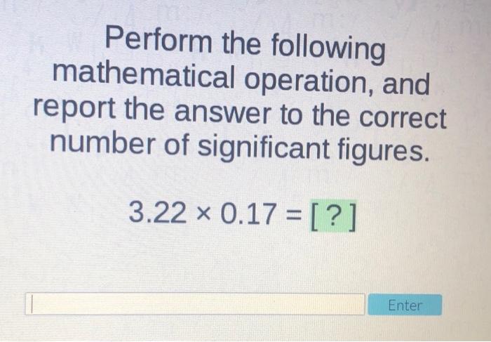 Solved Perform the following mathematical operation, and | Chegg.com