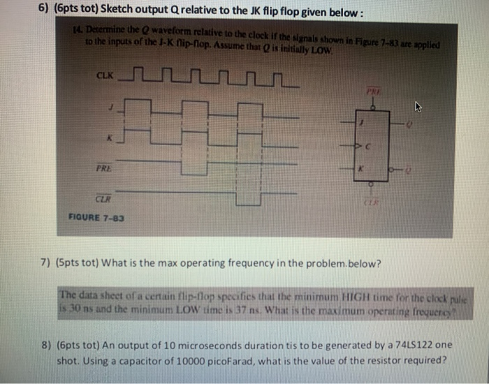 Solved 4) (5pts tot) Sketch the output waveform for Q only | Chegg.com Solved 4) (5pts tot) Sketch the output waveform for Q only | Chegg.com