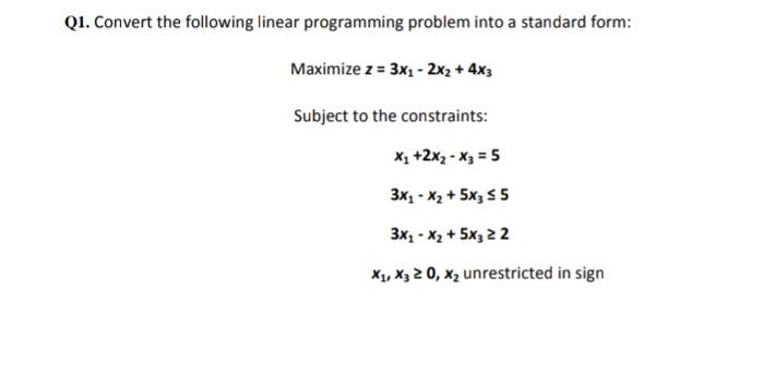 Solved Q1. Convert the following linear programming problem | Chegg.com