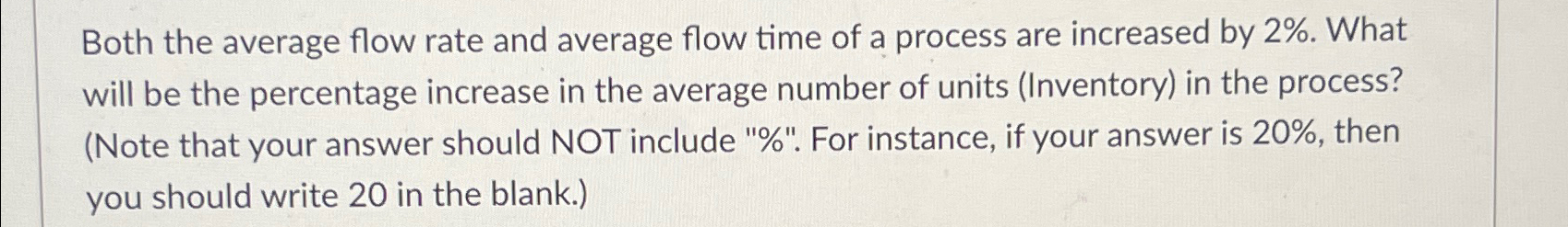 Solved Both the average flow rate and average flow time of a | Chegg.com