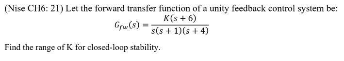 Solved Nise Ch6 21 ﻿let The Forward Transfer Function Of