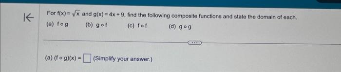 Solved For f(x)=x and g(x)=4x+9, find the following | Chegg.com