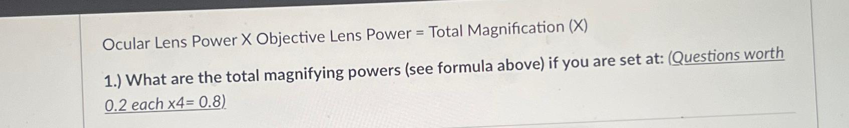 Solved Ocular Lens Power x ﻿Objective Lens Power = ﻿Total | Chegg.com