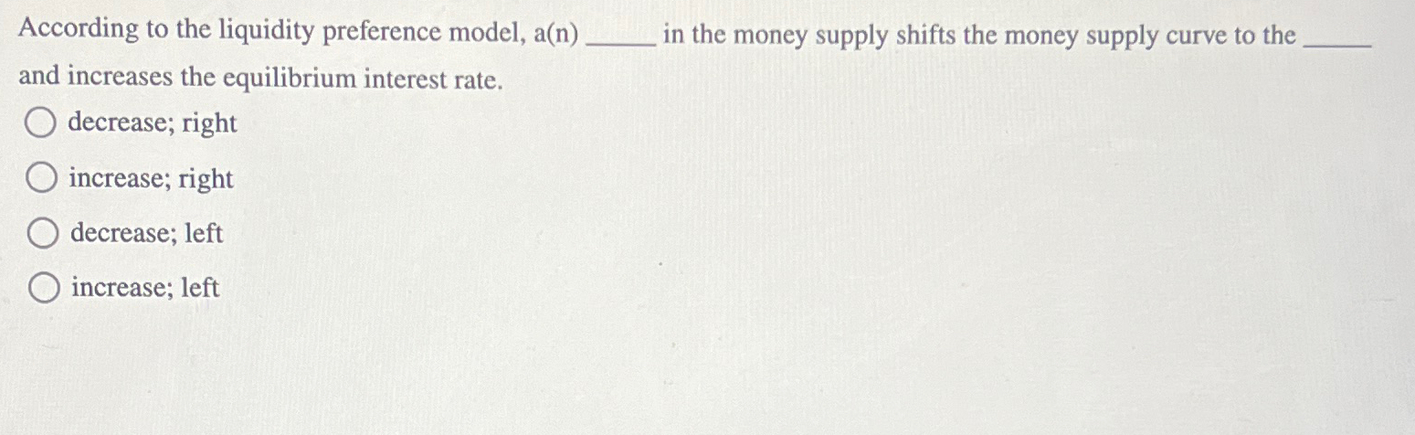 Solved According to the liquidity preference model, | Chegg.com