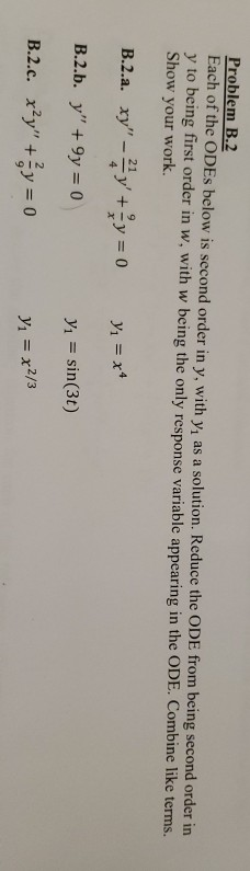 Solved Problem B.2 Each of the ODEs below is second order in | Chegg.com