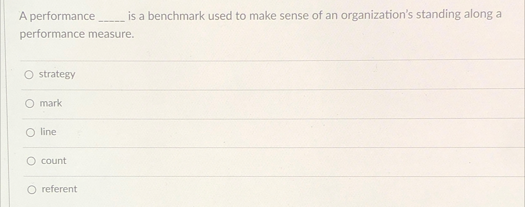 Solved A performance is a benchmark used to make sense of an | Chegg.com