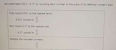 Solved Let's estimate 0.921×4.37 ﻿by rounding each number to | Chegg.com