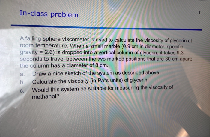 Solved In-class problem A falling sphere viscometer is used | Chegg.com