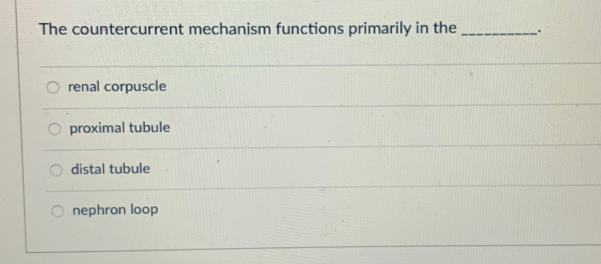 Solved The countercurrent mechanism functions primarily in | Chegg.com