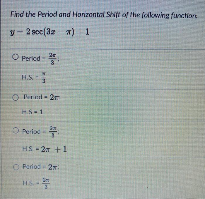 Solved Find the Period and Horizontal Shift of the following | Chegg.com