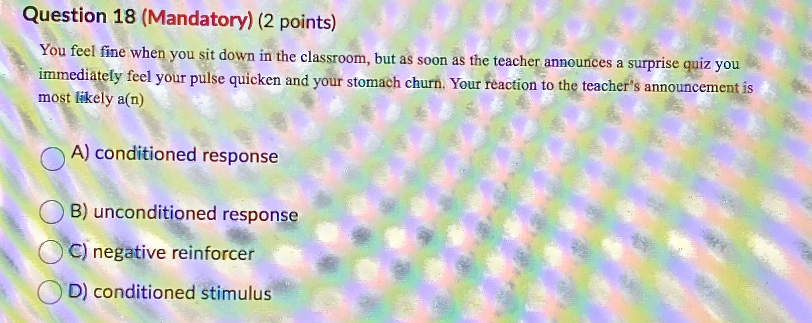 Solved Question 18 (Mandatory) (2 ﻿points)You feel fine when | Chegg.com
