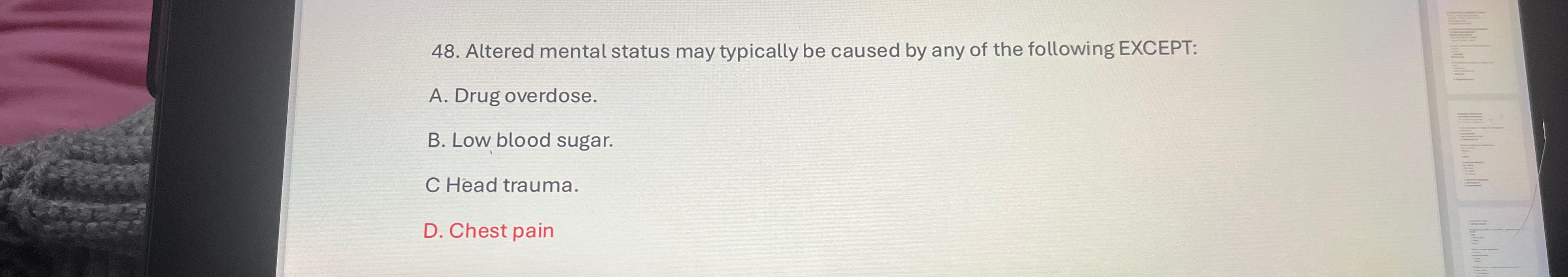 Solved Altered mental status may typically be caused by any | Chegg.com