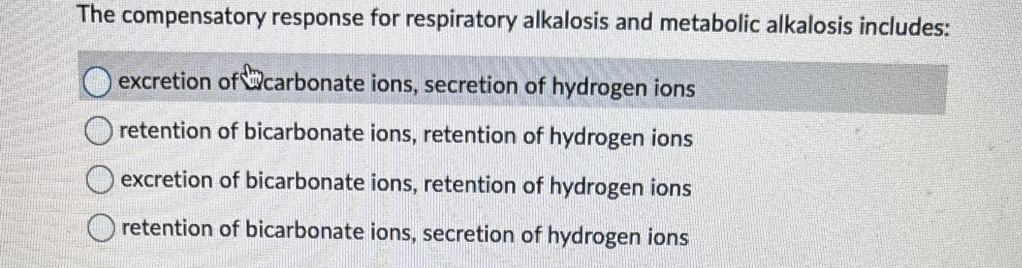 Solved The compensatory response for respiratory alkalosis | Chegg.com