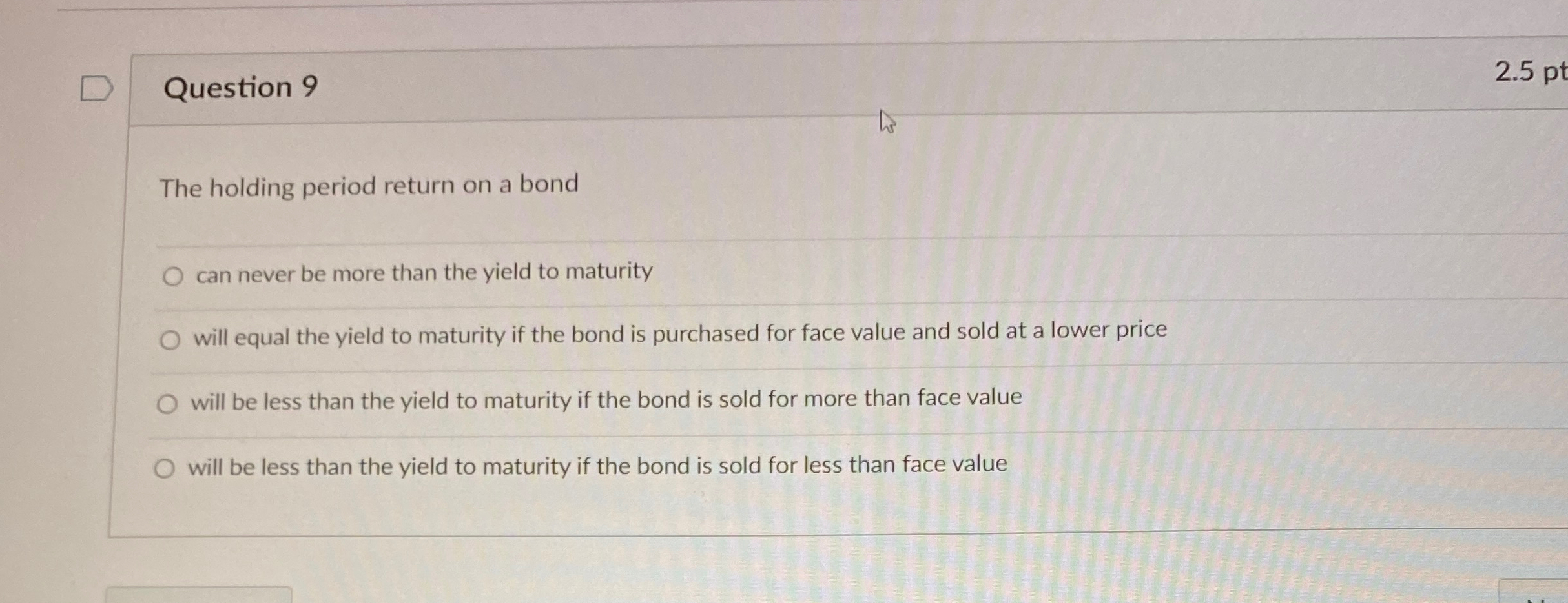 Solved Question 92.5ptThe holding period return on a bondcan | Chegg.com