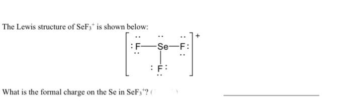 Solved The Lewis structure of SeF, is shown below: :F- | Chegg.com